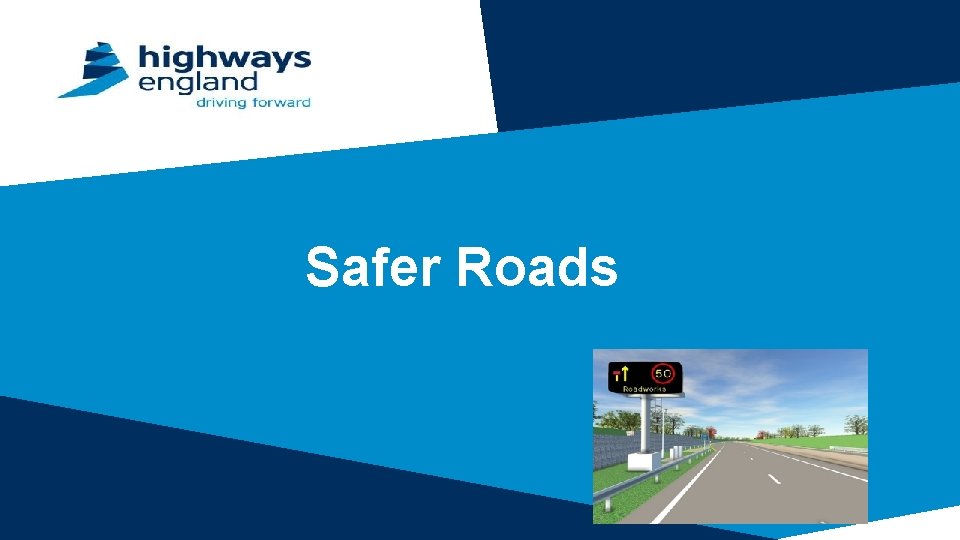 Highways England Systems Approach to Road Safety Richard