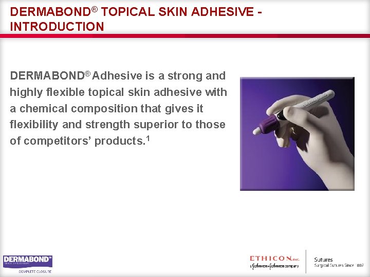 Month 20 TOPICAL SKIN ADHESIVES DERMABOND Topical Skin