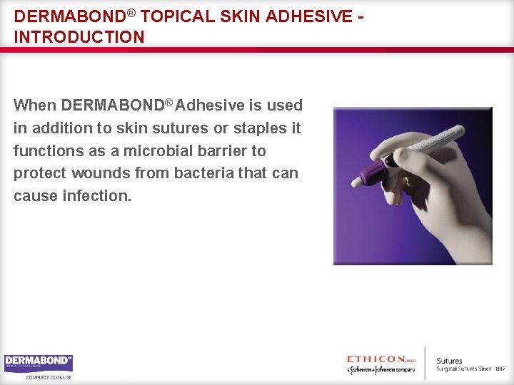 Month 20 TOPICAL SKIN ADHESIVES DERMABOND Topical Skin