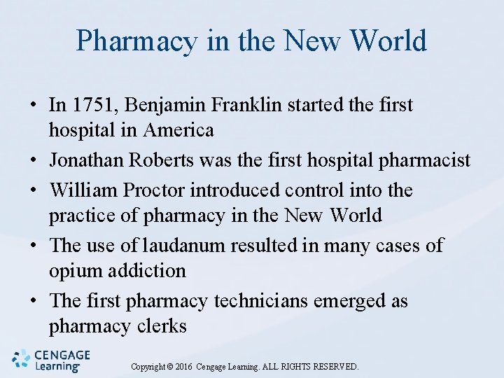 Chapter 1 History of Pharmacy Copyright 2016 Cengage
