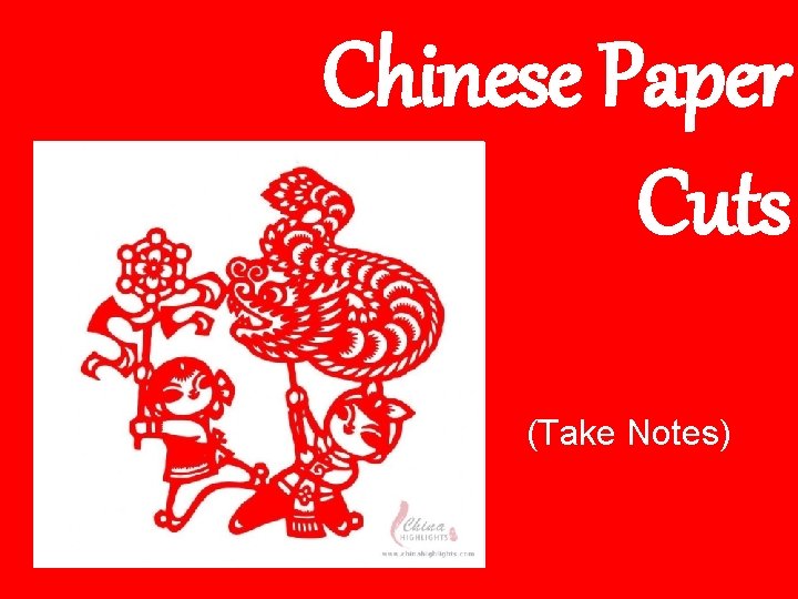 Chinese Paper Cuts Take Notes What are they