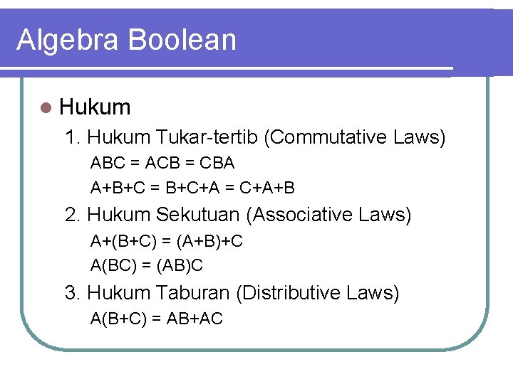 Sistem Nombor Get Logik SISTEM NOMBOR ALGEBRA BOOLEAN
