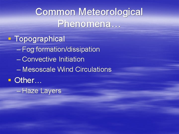 Unique Meteorological Characteristics of the Central Appalachians and
