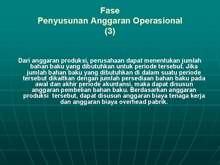 ANGGARAN OPERASIONAL ANGGARAN PARSIAL Anggaran Parsial adalah anggaran