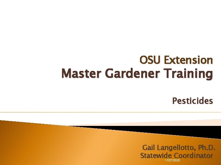 OSU Extension Master Gardener Training Pesticides Gail Langellotto