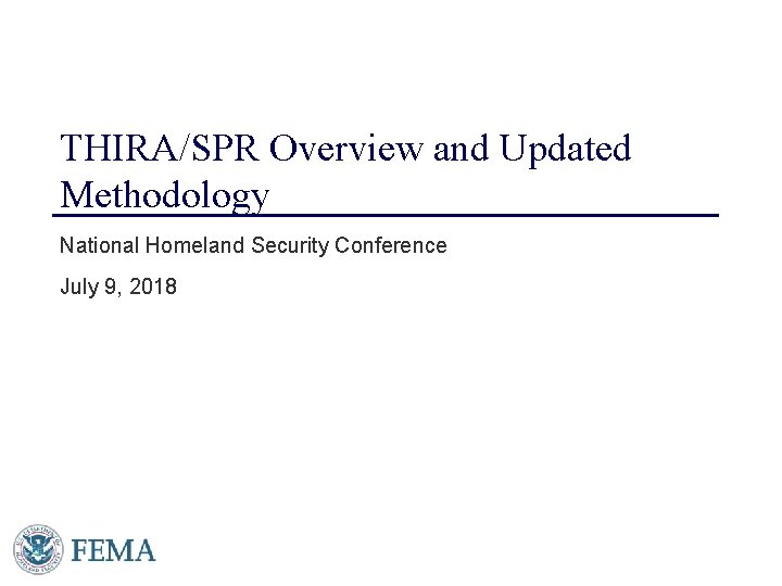 THIRASPR Overview and Updated Methodology National Homeland Security