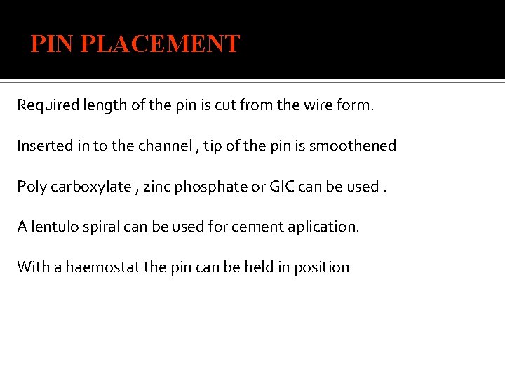 PINRETAINED RESTORATIONS EXTENSIVELY DAMAGED TEETH Extensively damaged ...