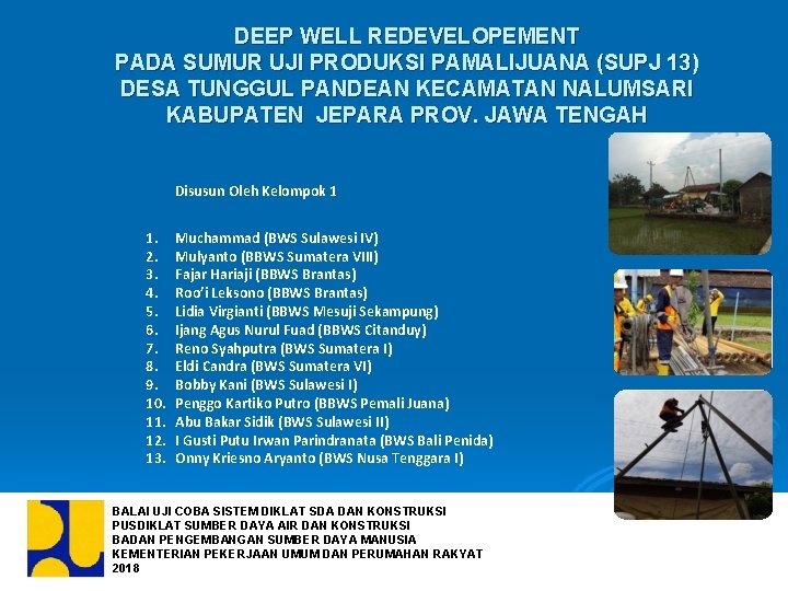 DEEP WELL REDEVELOPEMENT PADA SUMUR UJI PRODUKSI PAMALIJUANA