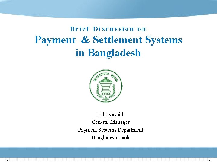 Brief Discussion on Payment Settlement Systems in Bangladesh