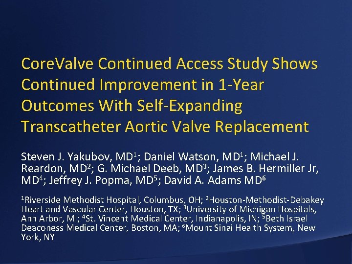 Core Valve Continued Access Study Shows Continued Improvement