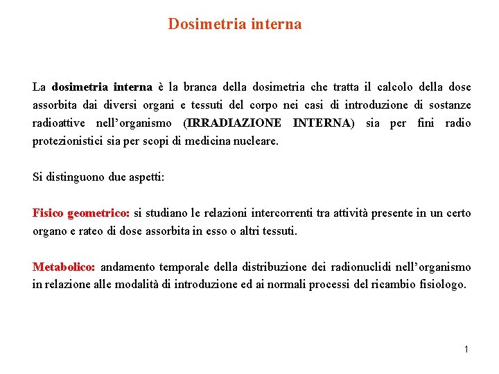 Dosimetria interna La dosimetria interna la branca della