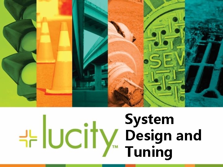 System Design and Tuning Lucity 2015 R 2