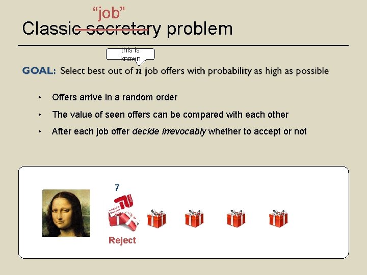 Secretary Problems and Online Selection with A Priori