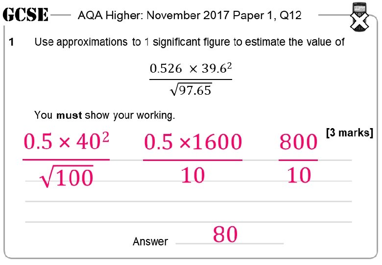 Approximating Calculations Higher GCSE Questions AQA These questions