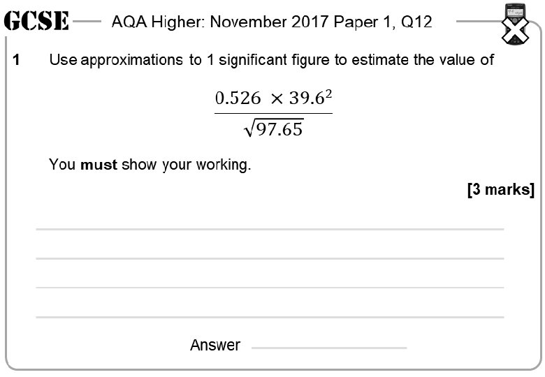 Approximating Calculations Higher GCSE Questions AQA These questions