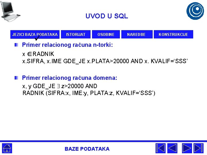 UVOD U SQL JEZICI BAZA PODATAKA ISTORIJAT OSOBINE