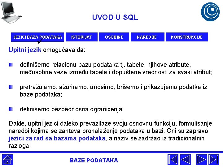 UVOD U SQL JEZICI BAZA PODATAKA ISTORIJAT OSOBINE