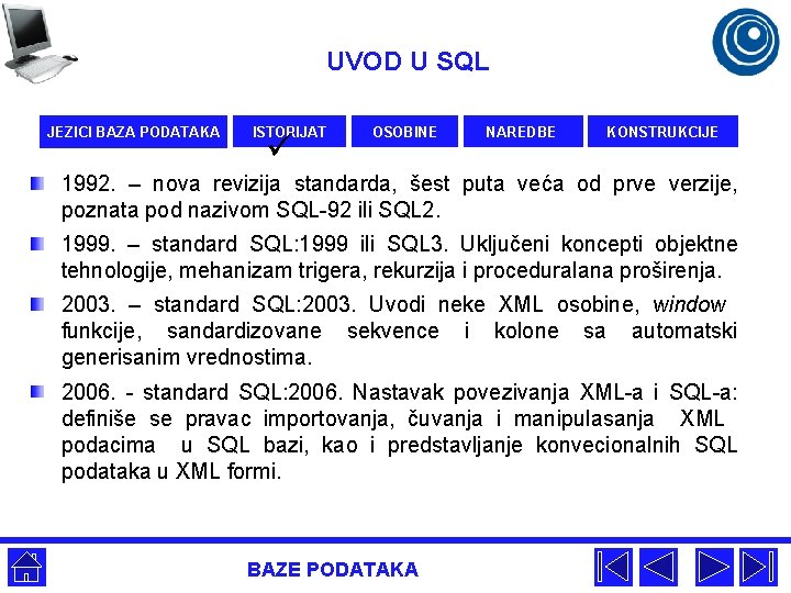 UVOD U SQL JEZICI BAZA PODATAKA ISTORIJAT OSOBINE