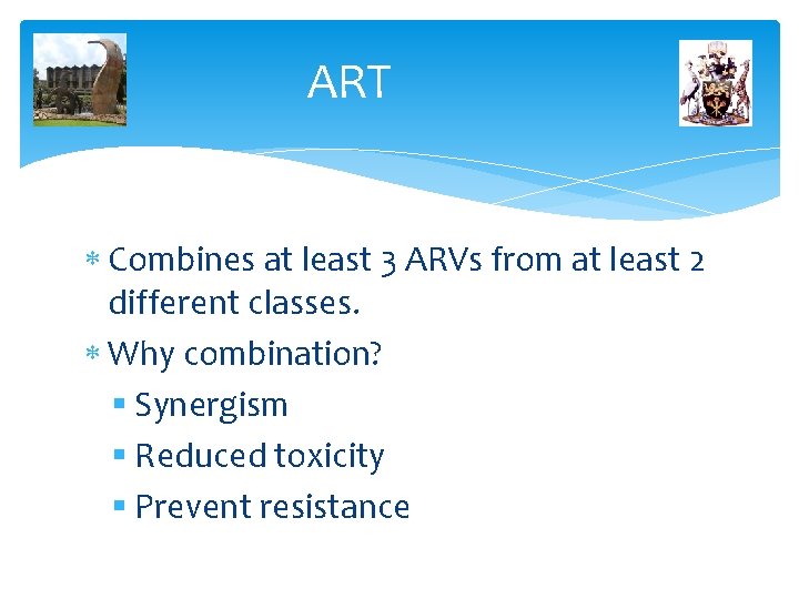 ANTIRETROVIRAL THERAPY Definition of ART Treatment with antiretroviral