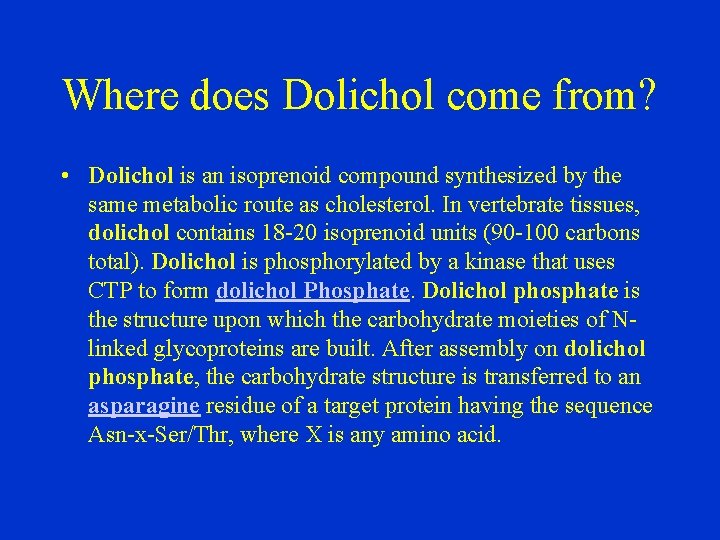 Protein modification and trafficking There are two types
