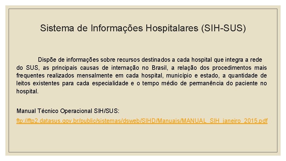 SISTEMAS DE INFORMAO EM SADE Ana Djssika Vidal