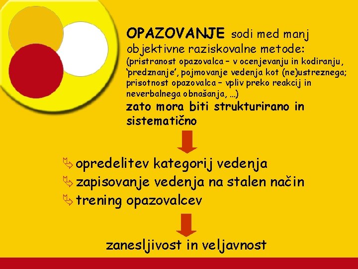 TEHNIKE IN PRISTOPI OPAZOVANJA IN BELEENJE OTROKOVEGA VEDENJA