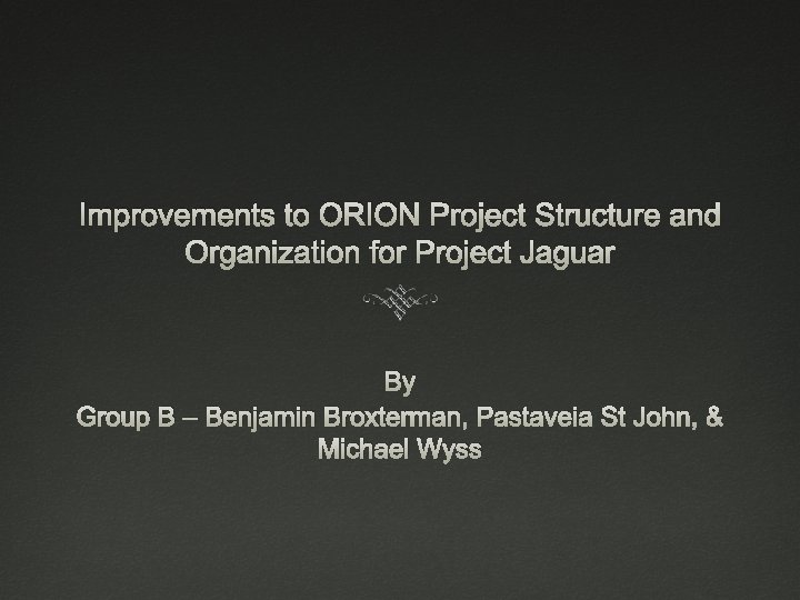 Improvements to ORION Project Structure and Organization for