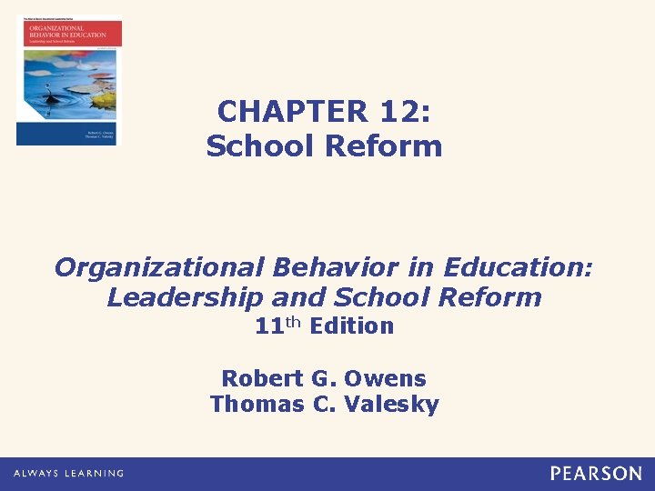 CHAPTER 12 School Reform Organizational Behavior in Education
