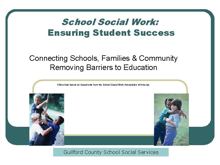 School Social Work Ensuring Student Success Connecting Schools