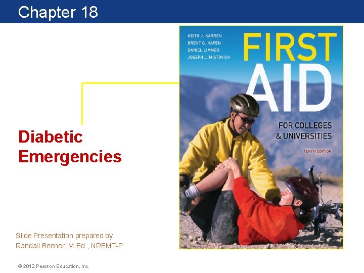 Chapter 18 Diabetic Emergencies Slide Presentation prepared by