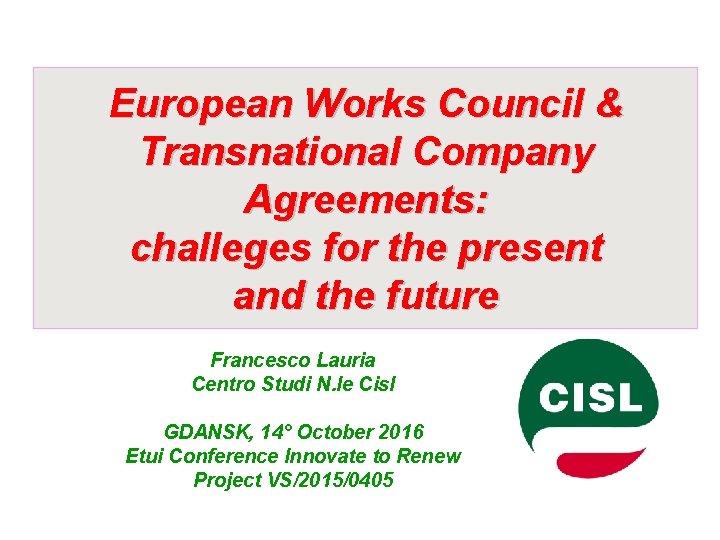 European Works Council Transnational Company Agreements challeges for
