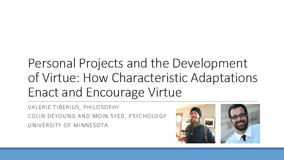 Personal Projects and the Development of Virtue How