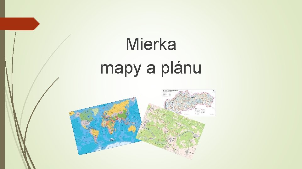 Mierka mapy a plnu 1 Na plne s