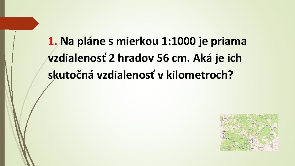 Mierka mapy a plnu 1 Na plne s