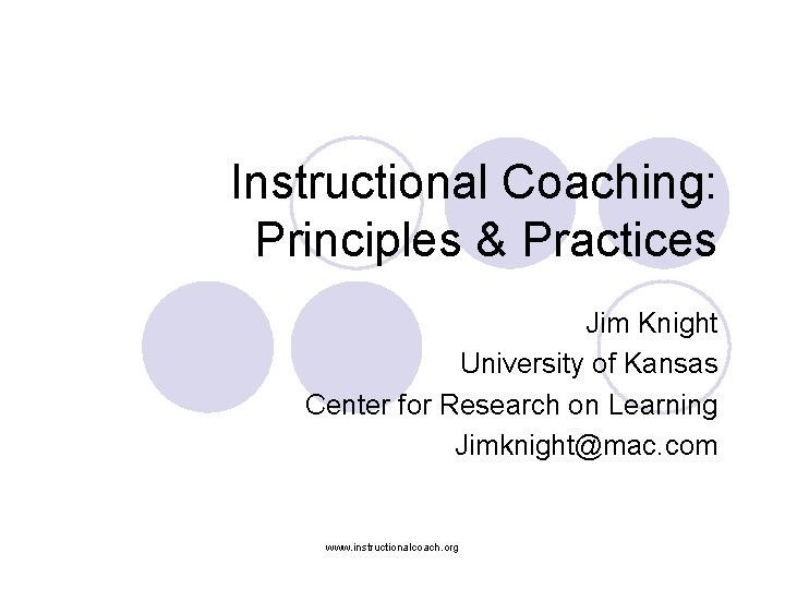 Instructional Coaching Principles Practices Jim Knight University of