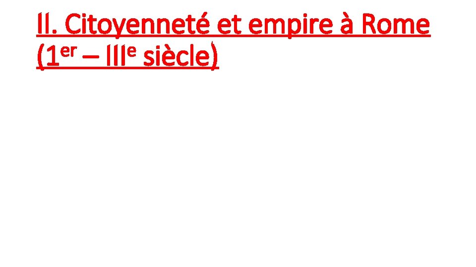 II Citoyennet et empire Rome er e 1