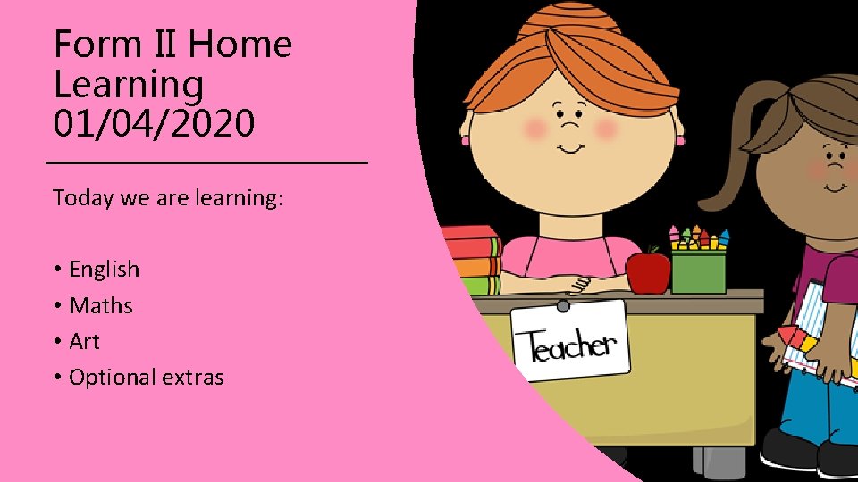 Form II Home Learning 01042020 Today we are