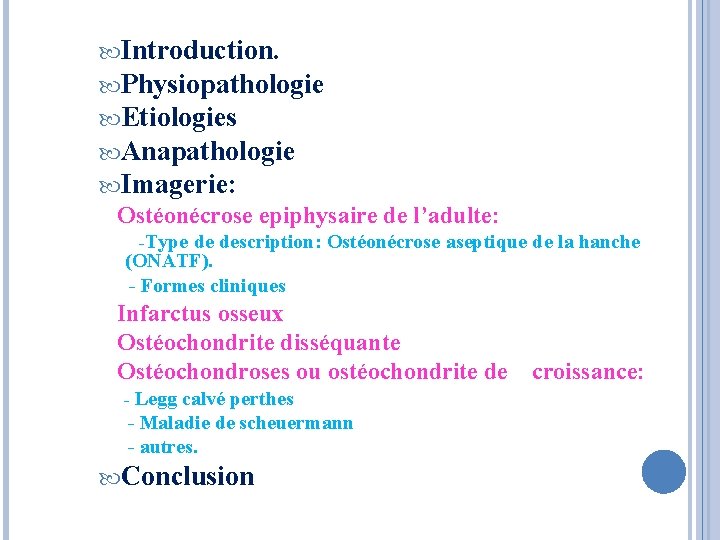 OSTONCROSES ASEPTIQUES PLAN Introduction Physiopathologie Etiologies ...