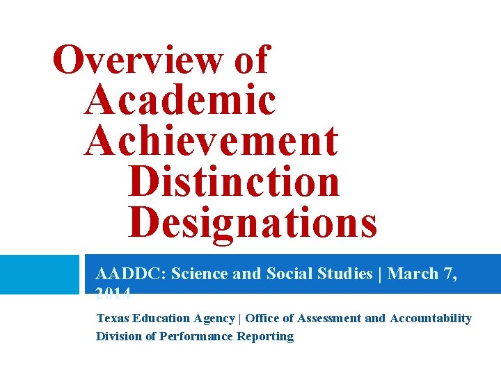 Overview of Academic Achievement Distinction Designations AADDC Science