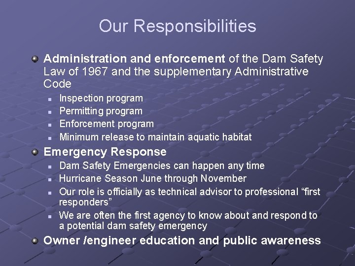 The North Carolina Dam Safety Program Our Responsibilities