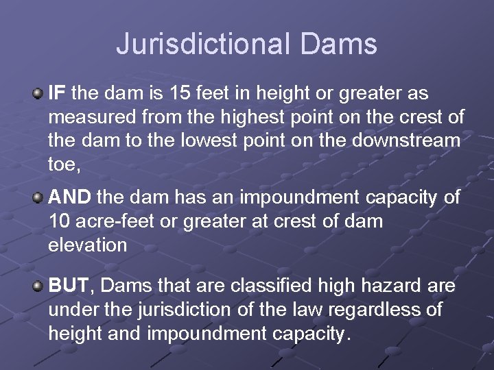 The North Carolina Dam Safety Program Our Responsibilities