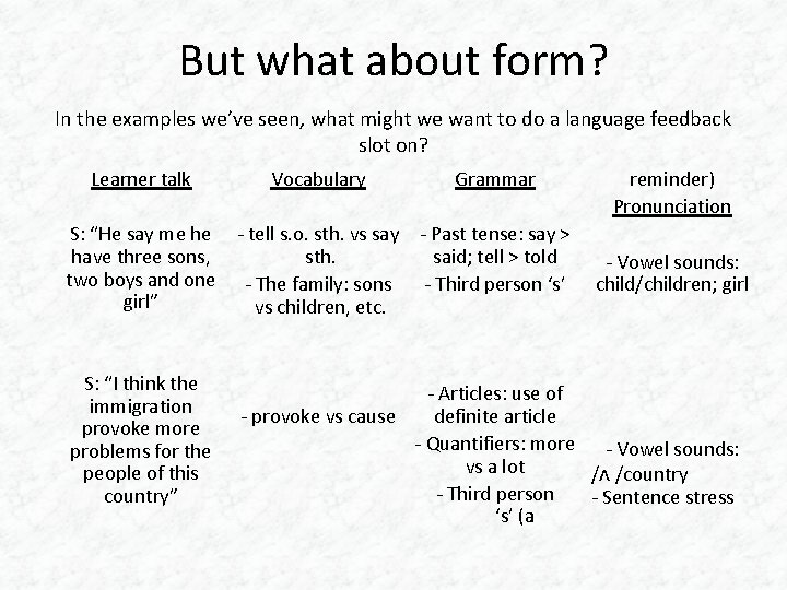 Responding to learner talk Barney Griffiths Language coach