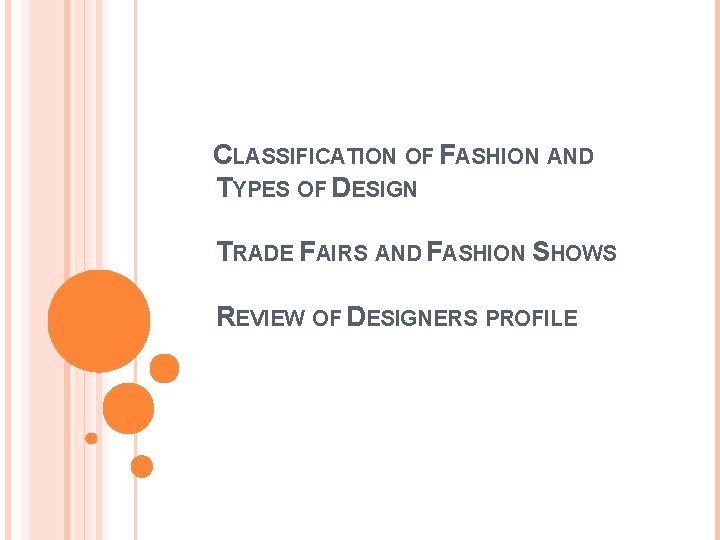 CLASSIFICATION OF FASHION AND TYPES OF DESIGN TRADE