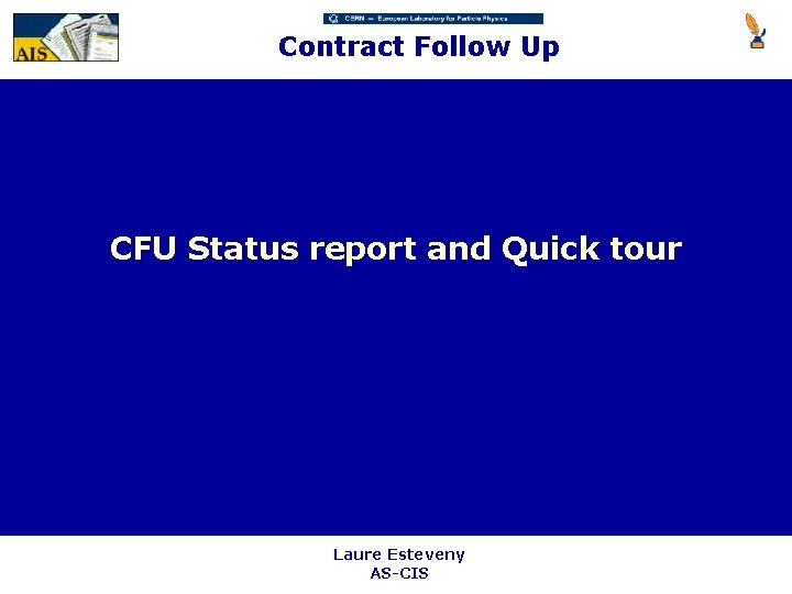 Contract Follow Up CFU Status report and Quick
