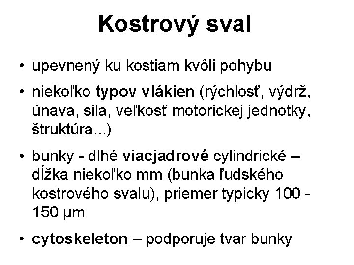 BIOFYZIKA SVALOVEJ KONTRAKCIE Ivan Poliaek TYPY SVALU Kostrov