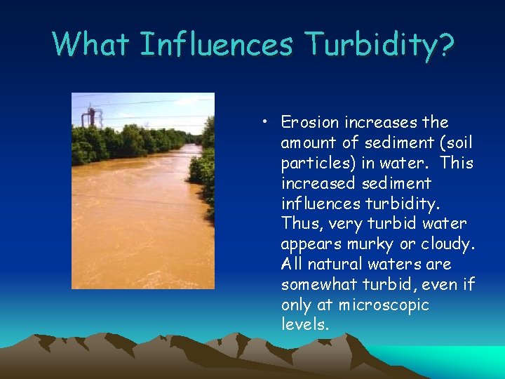 Turbidity or Not Turbidity That Is The Question