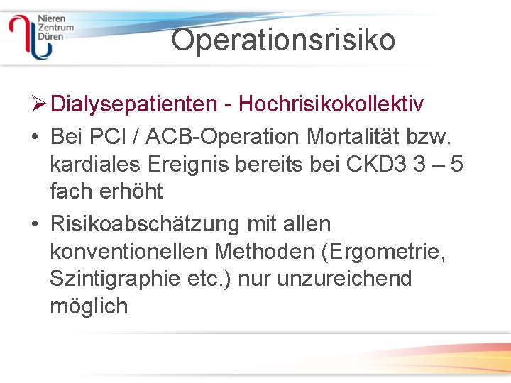 Dialysepflichtige Patienten was ist rund um die Operation