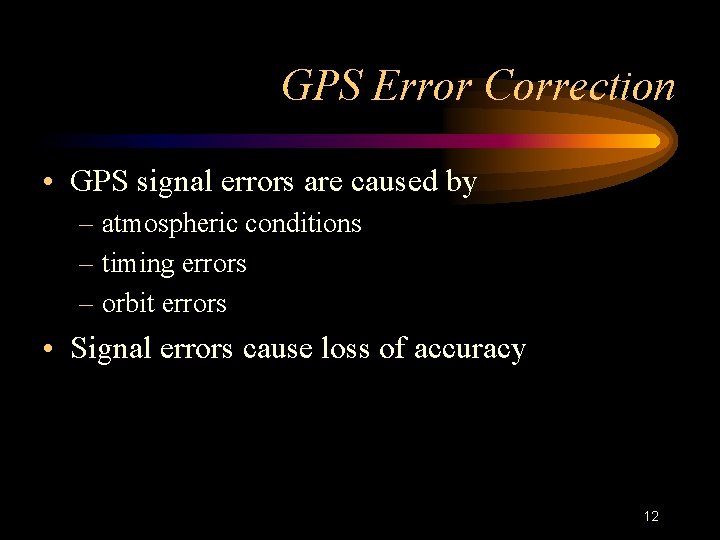 GPS Global Positioning System 1 What is GPS