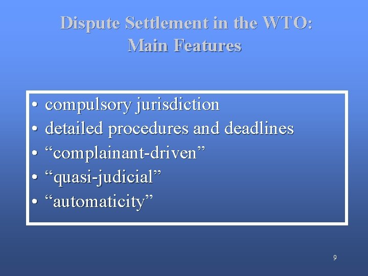 Enforcing the Agreements DISPUTE SETTLEMENT IN THE WTO