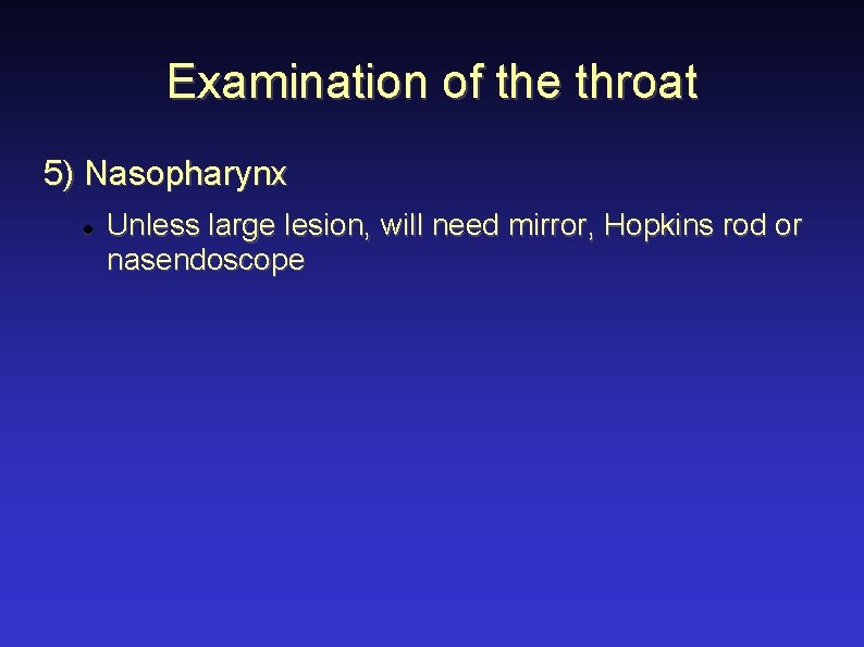 Examination of the Ears Nose Throat and Neck